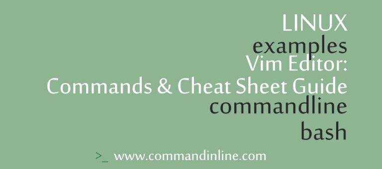 Vim Editor: Commands & Cheat Sheet Guide - Command in Line